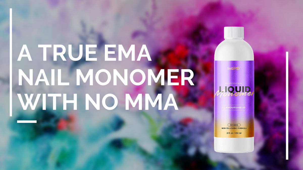 A True EMA Nail Monomer With No MMA – IntiMD